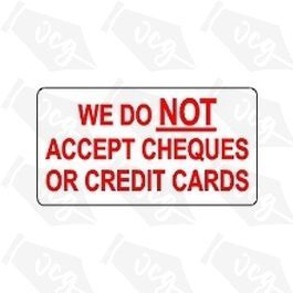 We Do Not Accept Cheques Or Credit Cards sticker - Vinyl Cut Graphics ...